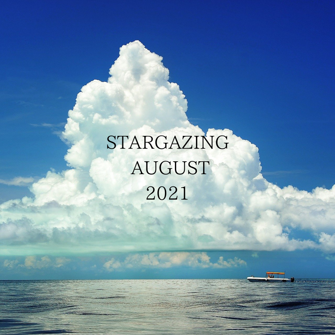 STARGAZING AUGUST 2021 | ネイチャーヒーリングサロン〜星の香り〜